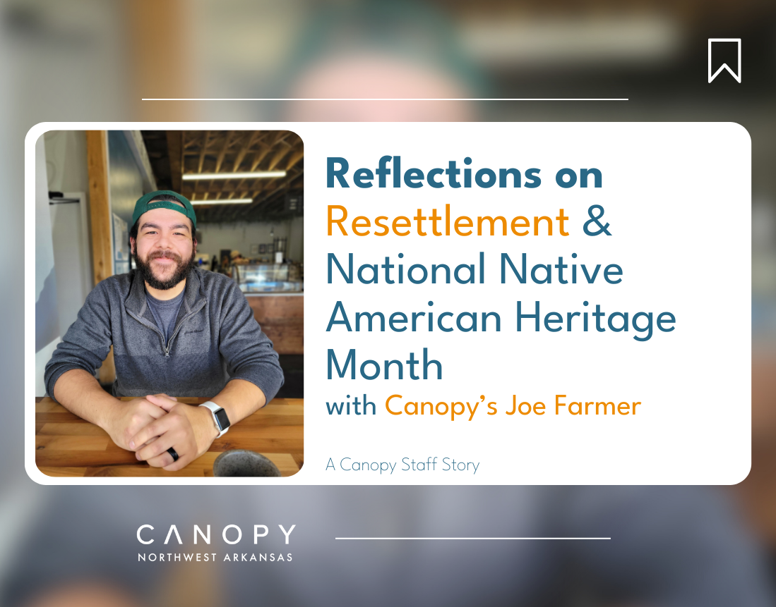 Reflections on Resettlement and National Native American Heritage Month ...